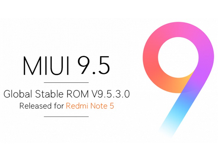 MIUI 9.5 Global ROM Reportedly Rolling Out to Redmi Note 5 in India ...