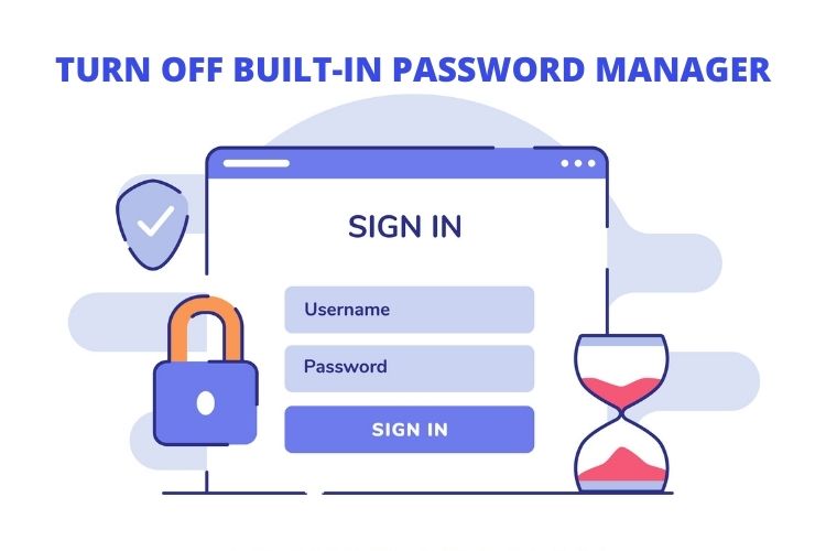 How to Turn Off Built-in Password Manager in Your Browser | Beebom