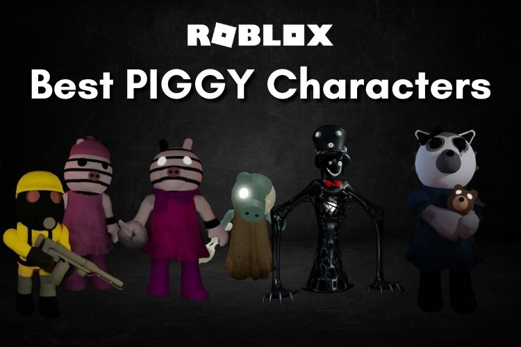 10 Best Roblox Piggy Characters to Scare Your Friends | Beebom