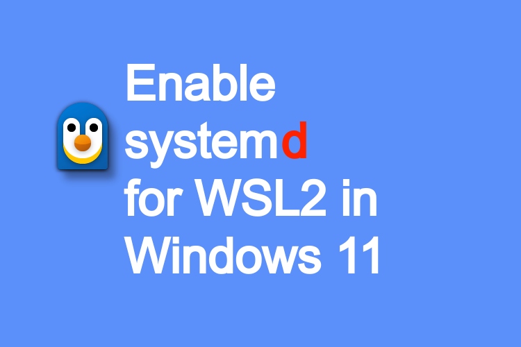 How To Enable Systemd For WSL2 In Windows 11 Beebom How To Enable Systemd For WSL2 In Windows 11 Beebom