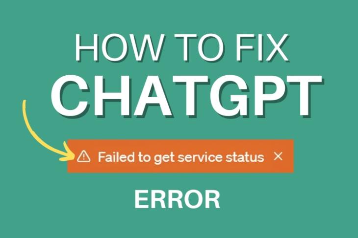 How to Fix 'ChatGPT Failed to Get Service Status' Error | Beebom