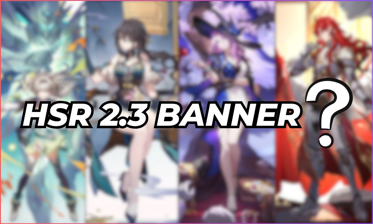 Honkai Star Rail 2.3 Leaked Banners Reveal Star-Studded Phase 1 Lineup | Beebom