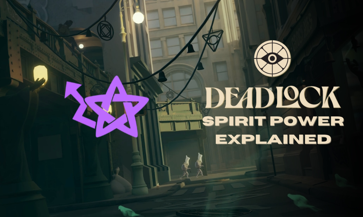 Deadlock: How Spirit Power Really Works? Explained | Beebom