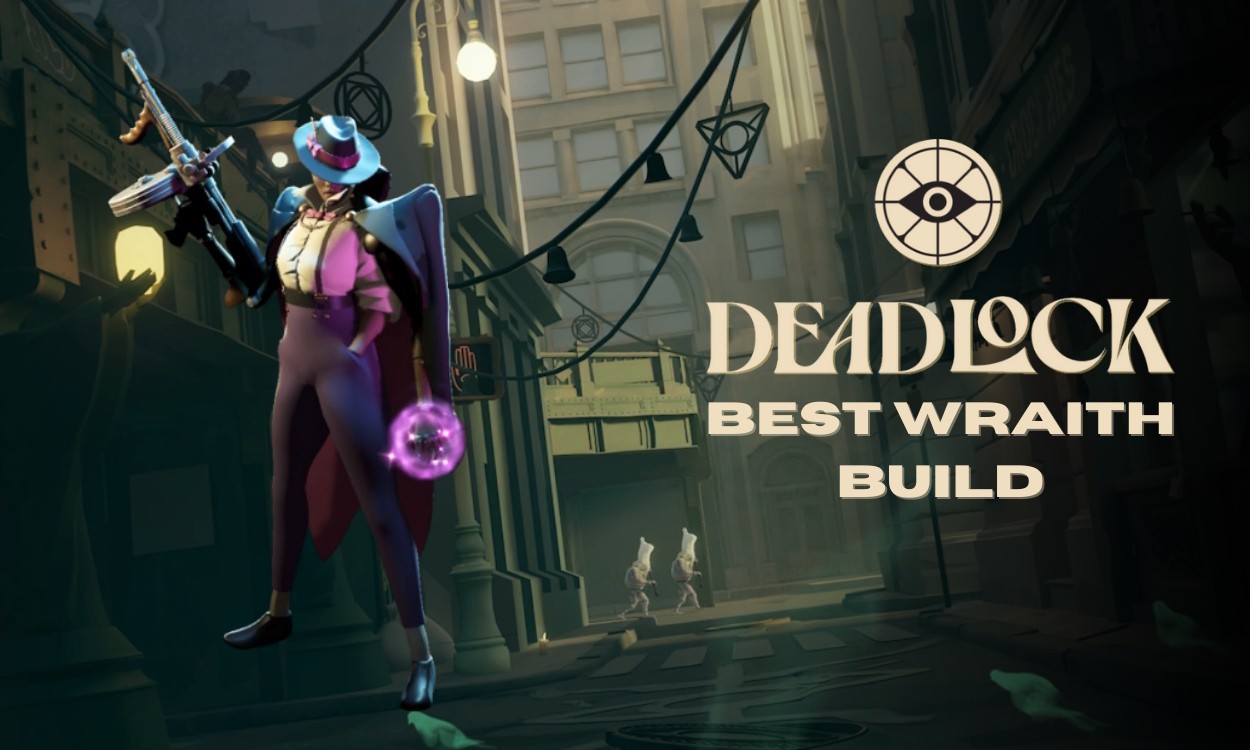 Deadlock Wraith Build: Best Items and Abilities | Beebom