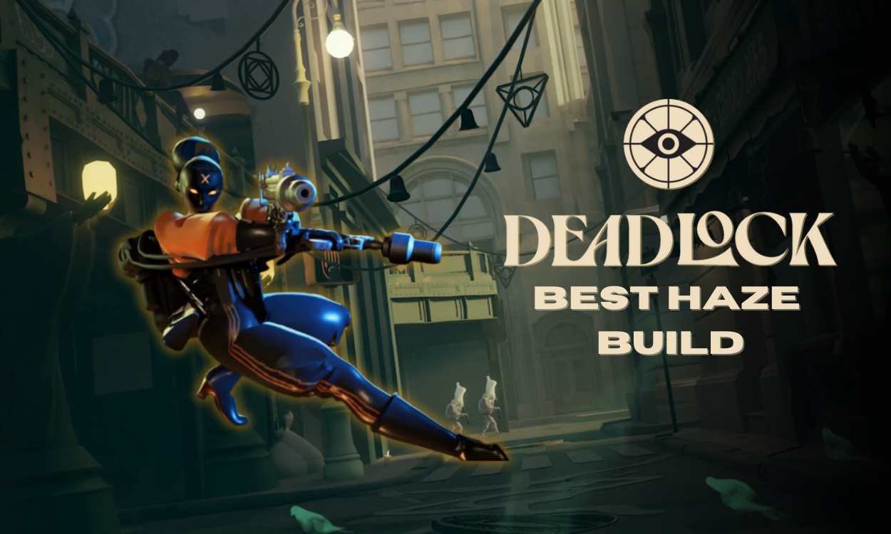 Deadlock Haze Build: Best Items and Abilities | Beebom