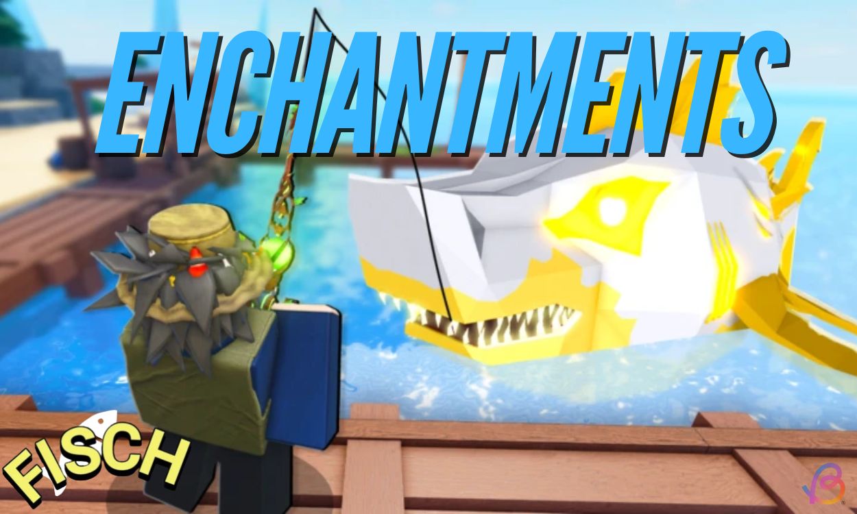 The Best Enchantments for All Rods in Fisch Roblox | Beebom