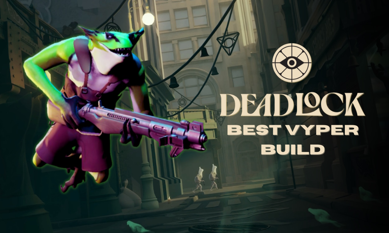 Deadlock Vyper Build: Best Items and Abilities | Beebom