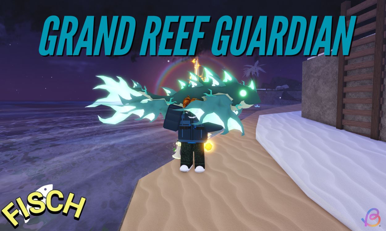 How to Get the Grand Reef Guardian in Fisch Roblox | Beebom